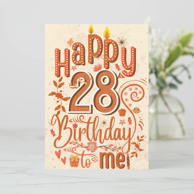 happy 28 th birthday to me -joyeux anniversaire | Zazzle