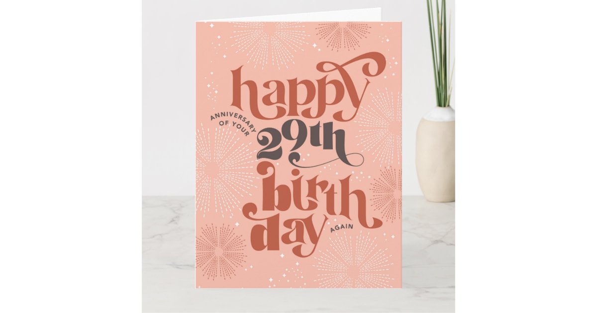 Happy 29th Birthday (Again) Card | Zazzle