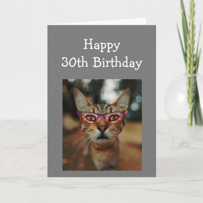 Happy 30th Birthday Fun Advice Cat with Glasses Card | Zazzle.com