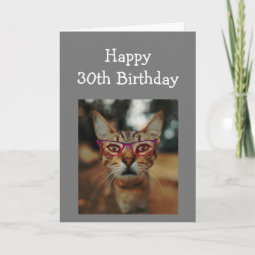 Happy 30th Birthday Fun Advice Cat with Glasses Card | Zazzle