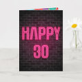 Happy 30th Birthday Neon Sign on brick Card | Zazzle
