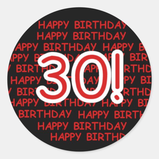 Happy 30th Birthday Classic Round Sticker | Zazzle