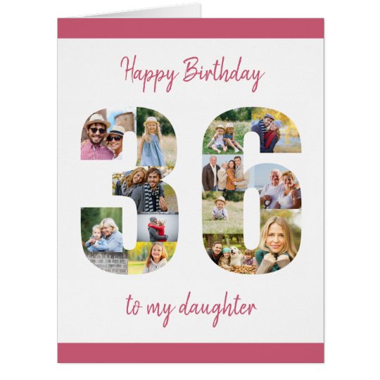 Happy 36th Birthday Daughter Big 36 Photo Collage | Zazzle.com