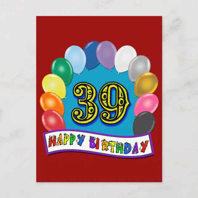 Happy 39th Birthday Balloon Arch Postcard | Zazzle
