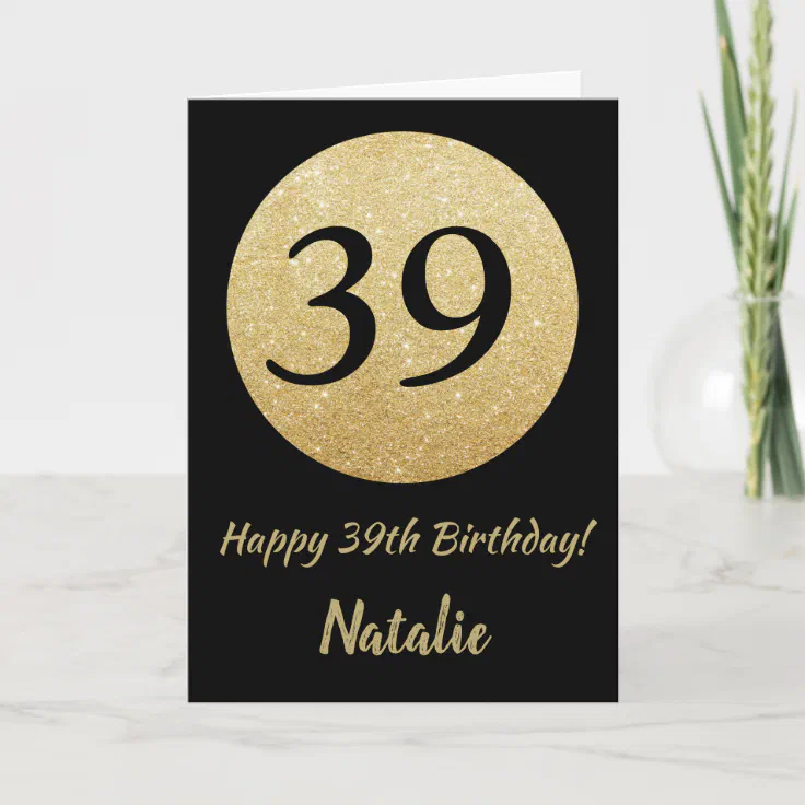 Happy 39th Birthday Black and Gold Glitter Card | Zazzle