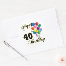 Happy 40th Birthday Gifts and Birthday Apparel Classic Round Sticker ...