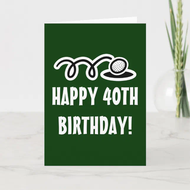 Happy 40th Birthday - Greeting card for golfers | Zazzle