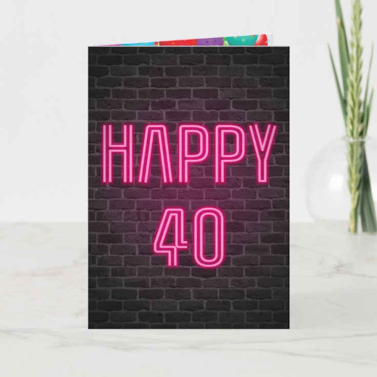 Happy 40th Birthday Neon Sign on brick Card | Zazzle
