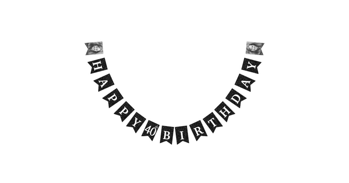 Happy 40th Birthday Photo Black Glitter Bunting Flags | Zazzle