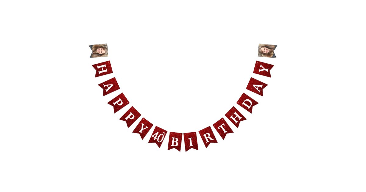 Happy 40th Birthday Photo Red Glitter Bunting Flags | Zazzle