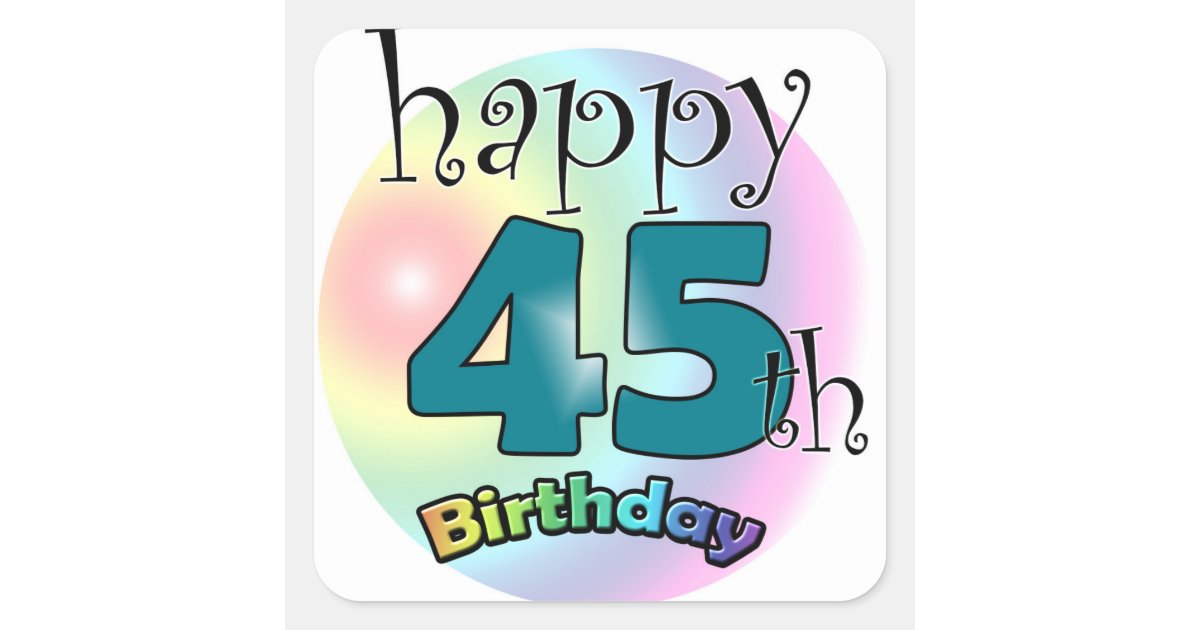 Happy 45th Birthday (Blue) Square Sticker | Zazzle