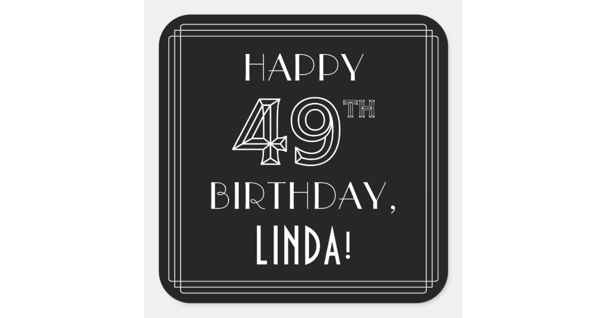HAPPY 49TH BIRTHDAY; Art Deco Style; Custom Name Square Sticker | Zazzle