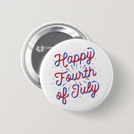 Happy 4th of July / Button Pin (Red/Blue Gradient) | Zazzle