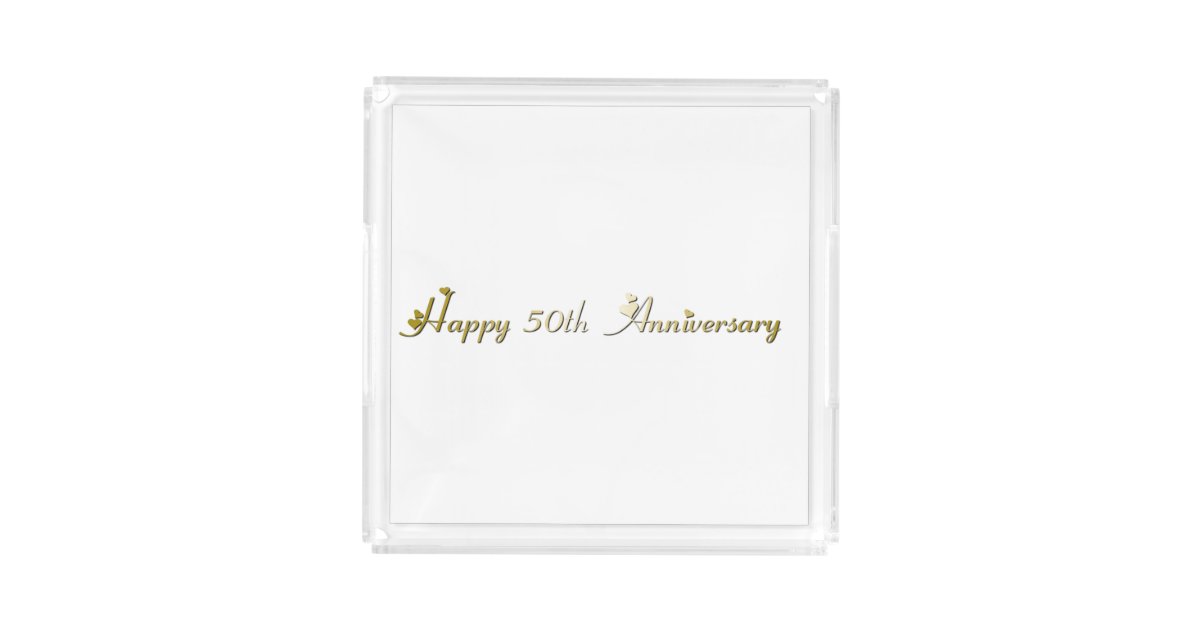 Happy 50th Anniversary Gold Font Acrylic Tray | Zazzle