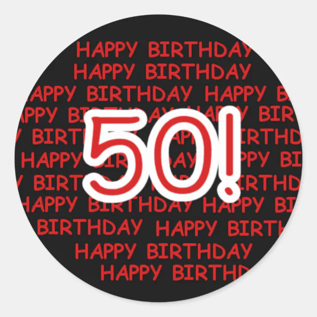 Happy 50th Birthday Classic Round Sticker | Zazzle