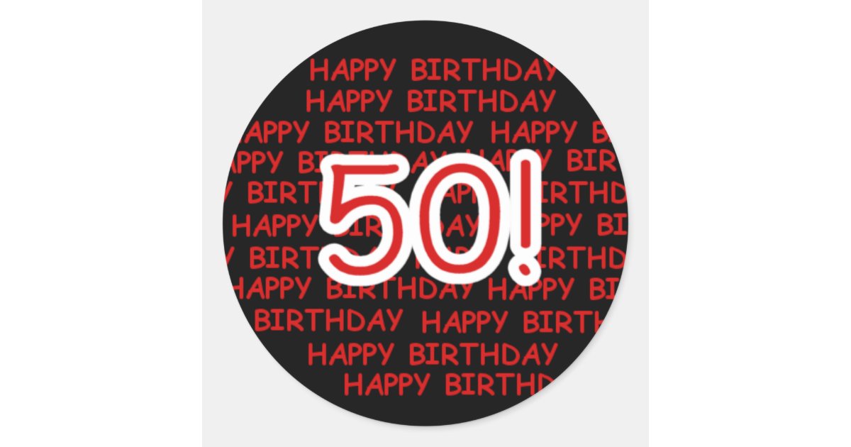 Happy 50th Birthday Classic Round Sticker | Zazzle.com