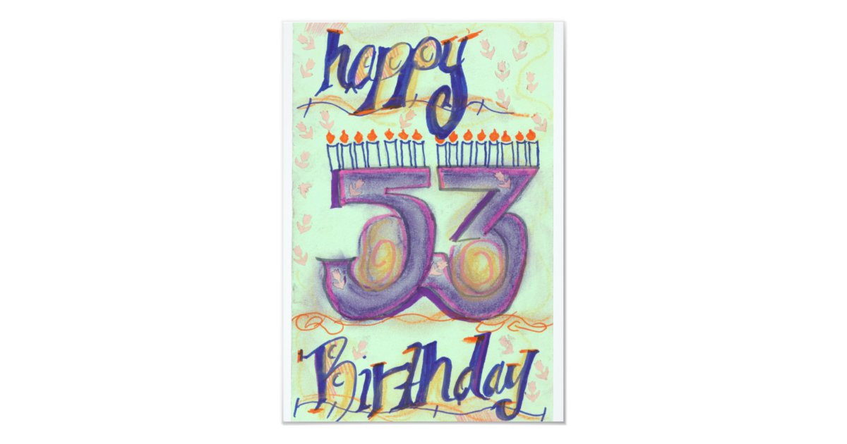 Happy 53rd birthday card | Zazzle.com