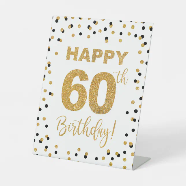 Happy 60th Birthday Black & Gold Pedestal Sign | Zazzle