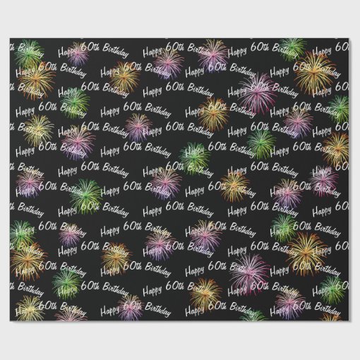 Happy 60th Birthday fireworks on black Wrapping Paper | Zazzle