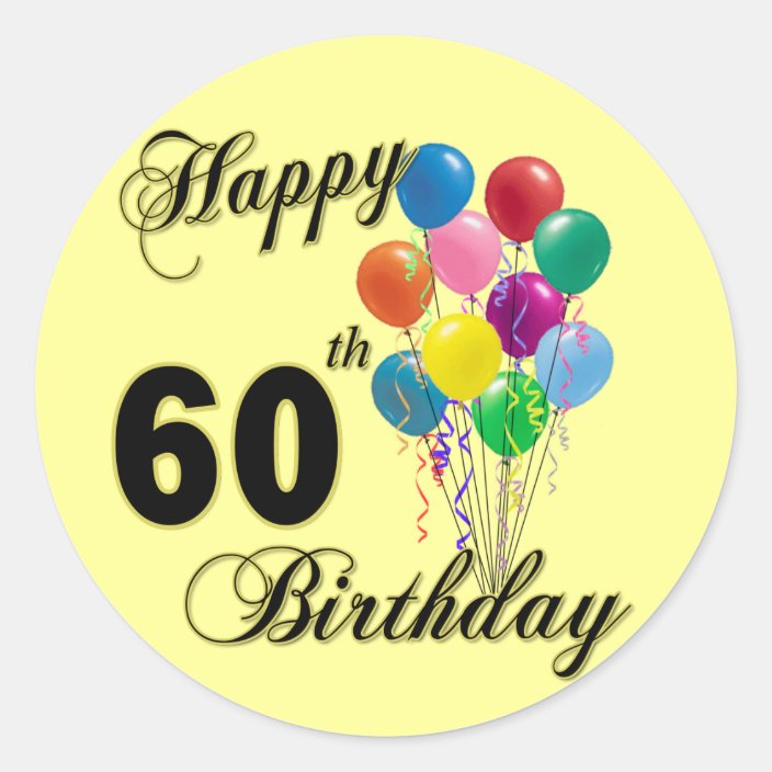 Happy 60th Birthday Gifts and Birthday Apparel Classic Round Sticker ...