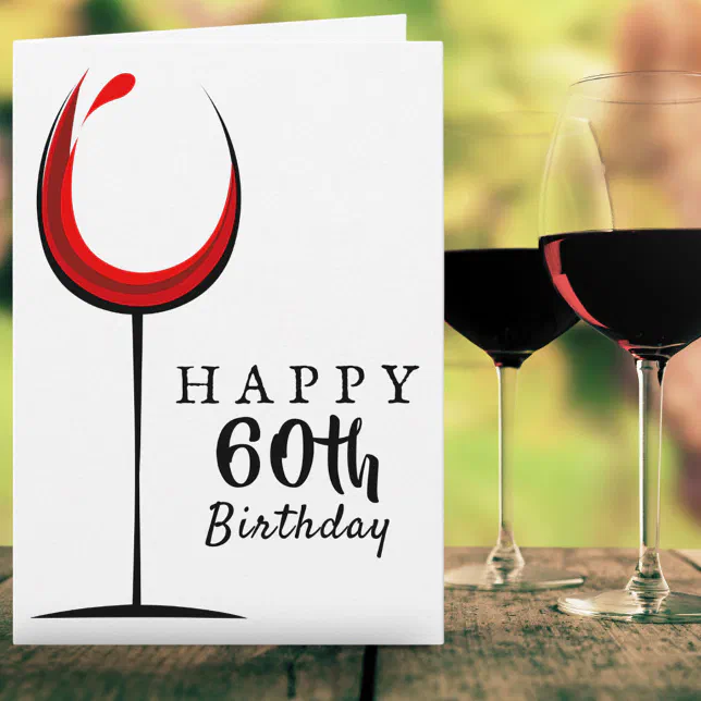 Happy 60th Birthday Red Wine Glass Birthday Card | Zazzle