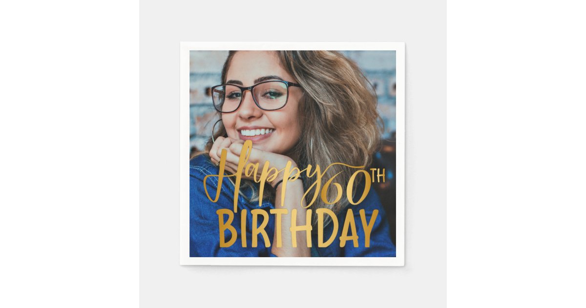 Happy 60th Birthday Script Personalized Photo Napkins | Zazzle