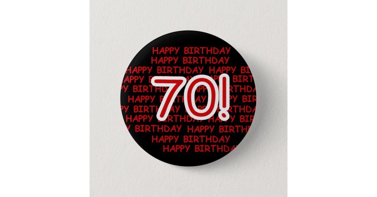 Happy 70th Birthday Button | Zazzle