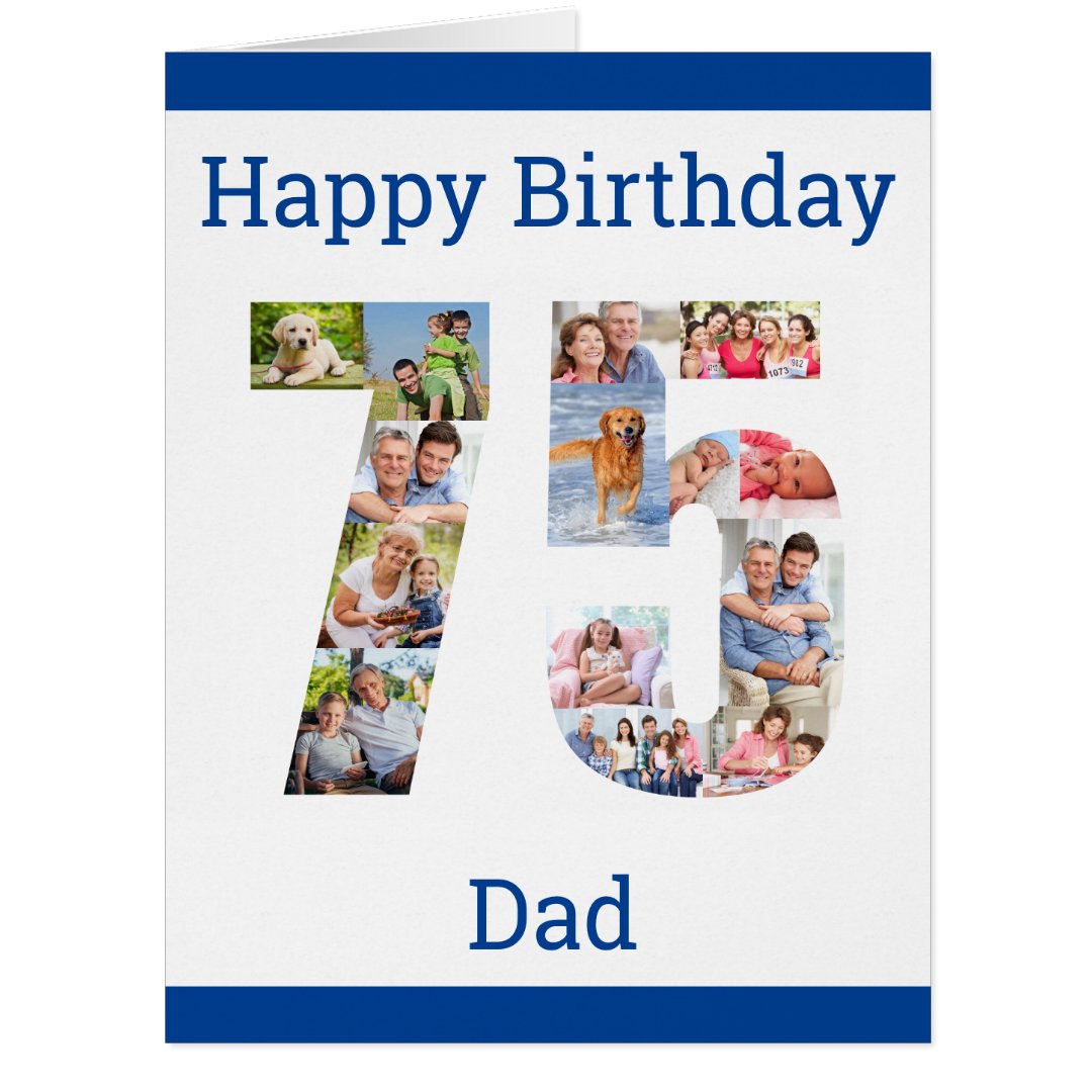 Happy 75th Birthday Dad Big 75 Photo Collage | Zazzle