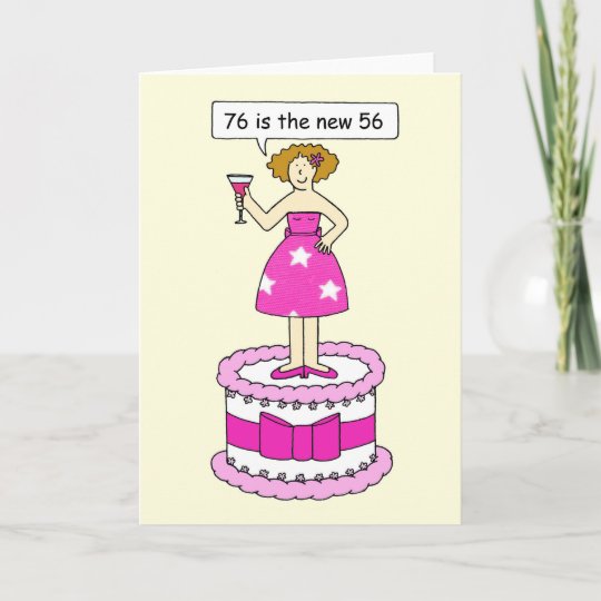 Happy 76th Birthday, for Her 76 is the new 56 Card | Zazzle.com