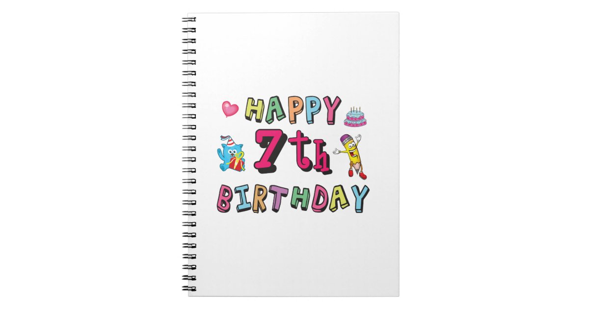 Happy 7th Birthday. 7 year old. Notebook | Zazzle
