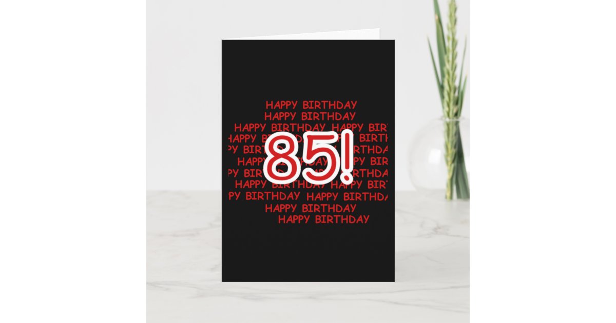 Happy 85th Birthday Card | Zazzle