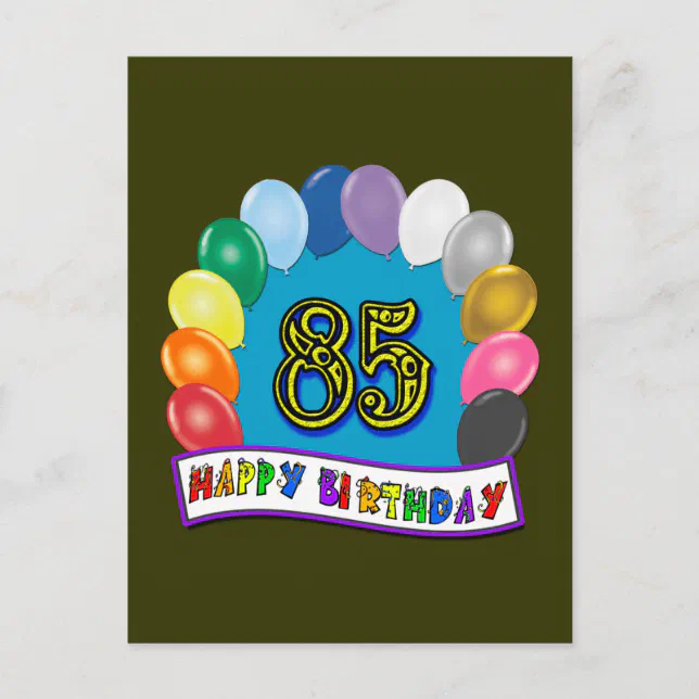 Happy 85th Birthday with Balloons Postcard | Zazzle