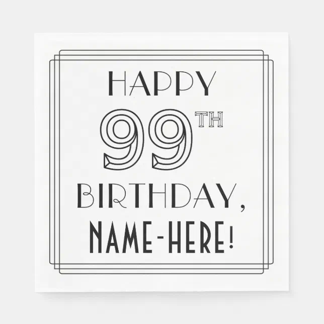 HAPPY 99TH BIRTHDAY; Art Deco Style; Custom Name Napkins | Zazzle