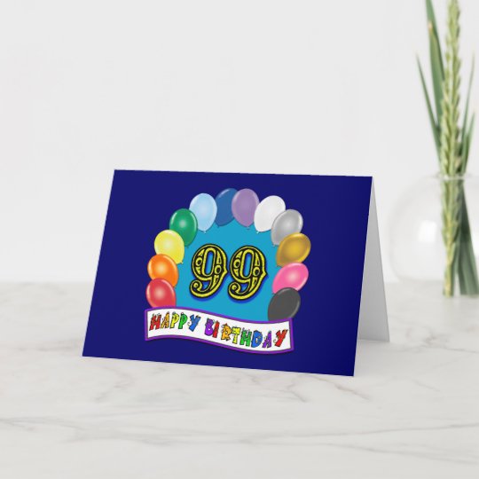 Happy 99th Birthday with Balloons Card | Zazzle.com