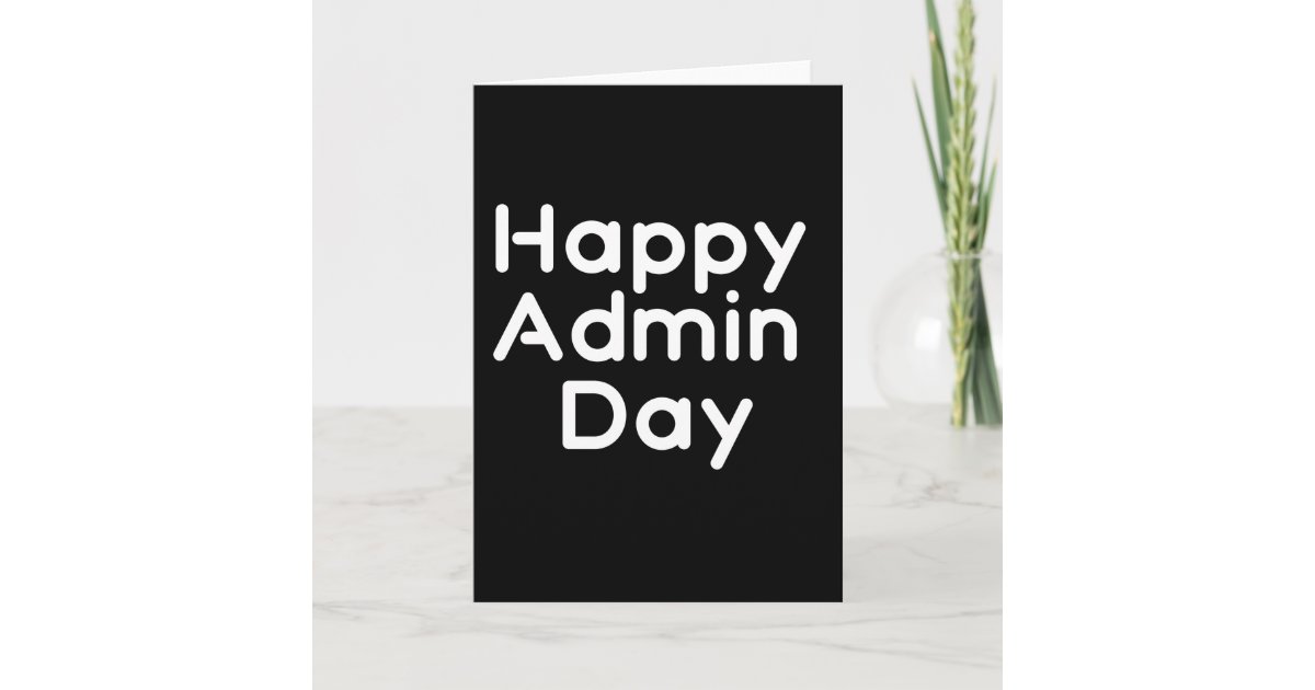 Happy Admin day. Administrative professionals day Card | Zazzle