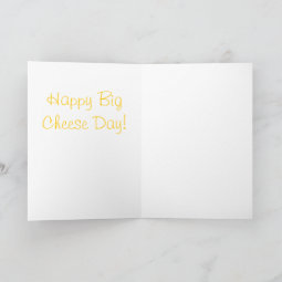 Happy Big Cheese Day! Card | Zazzle
