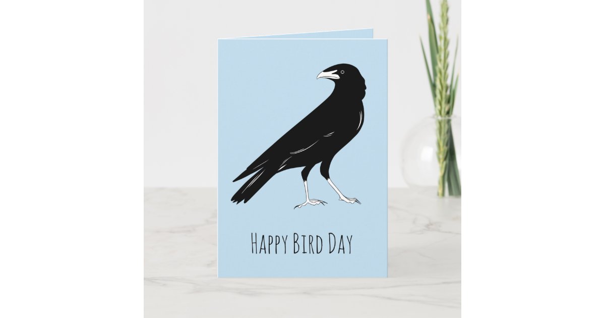 Happy Bird Day Raven Birthday Card | Zazzle