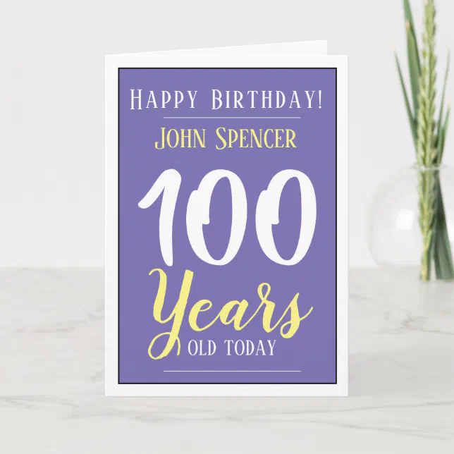 Happy Birthday 100 Years Old Card | Zazzle