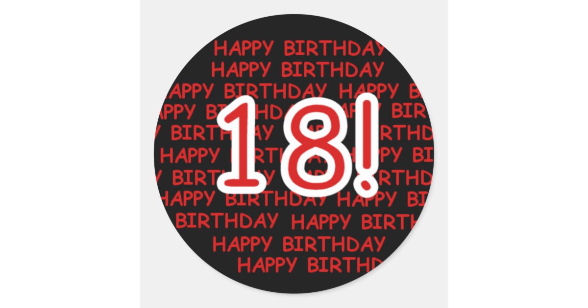 Happy Birthday 18 Classic Round Sticker | Zazzle