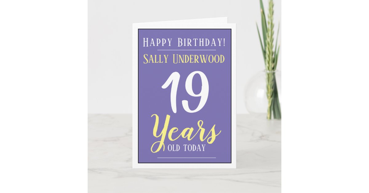 Happy Birthday 19 Years Old Card | Zazzle