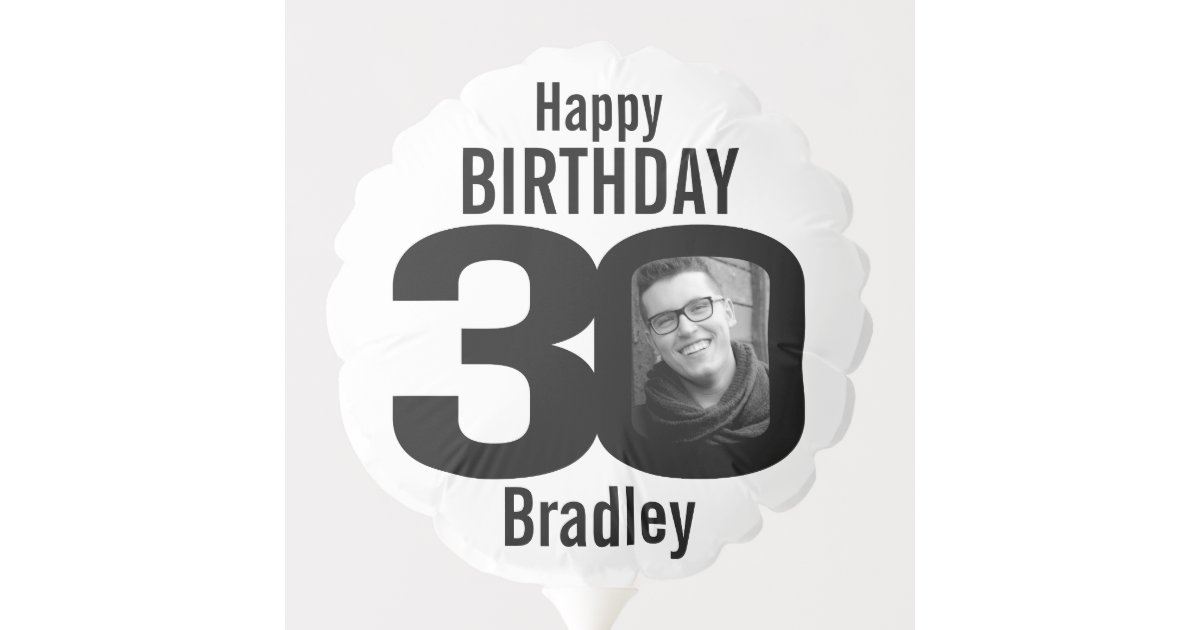 Happy birthday 30 custom name and photo balloon | Zazzle