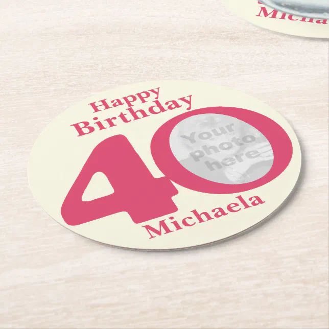 Happy birthday 40 name and photo paper coasters | Zazzle