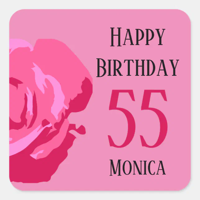 Happy Birthday 55 "Name" Pink Rose Square Sticker | Zazzle
