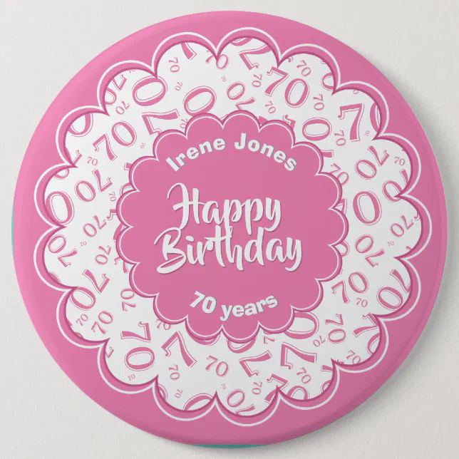 Happy Birthday, 70th Pink/White Number Pattern Button | Zazzle