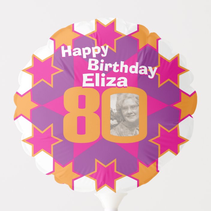 Happy birthday 80 pink stars custom name and photo balloon | Zazzle.com
