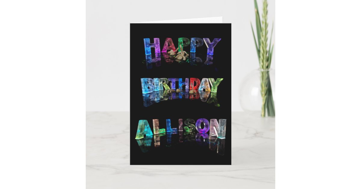 Happy Birthday Allison Card | Zazzle