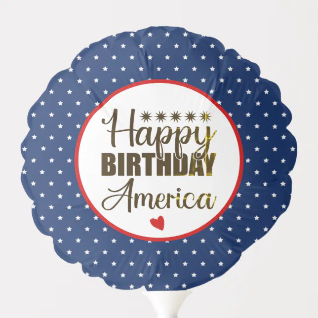 Happy Birthday America, Patriotic Red White & Blue Balloon | Zazzle