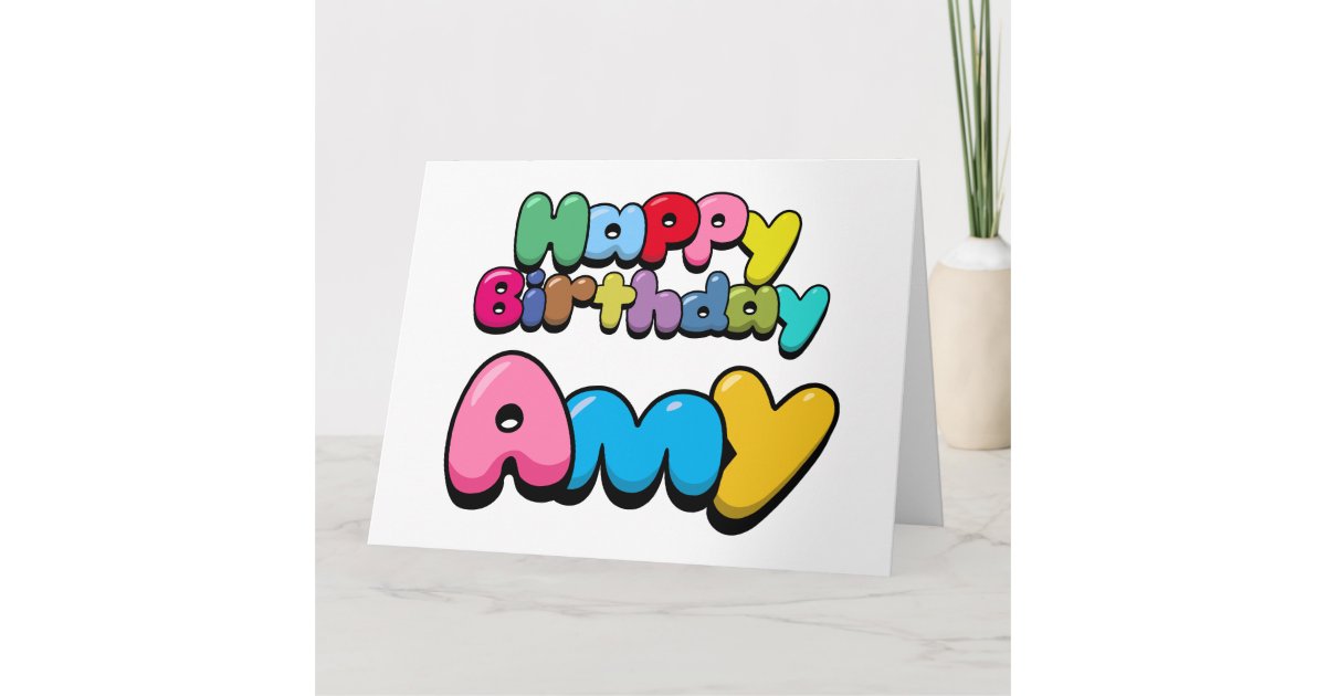 Happy Birthday Amy Card | Zazzle