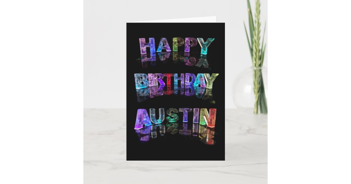 Happy Birthday Austin Card | Zazzle