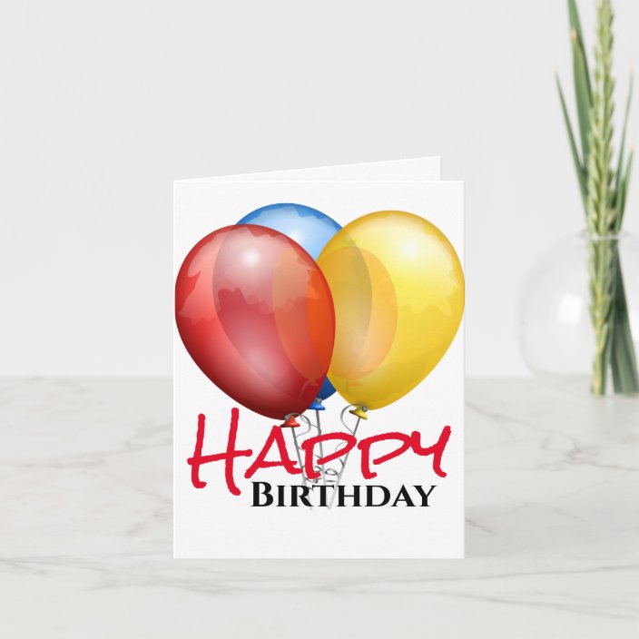 Happy Birthday Balloons and Happiness Wishes Card | Zazzle.com
